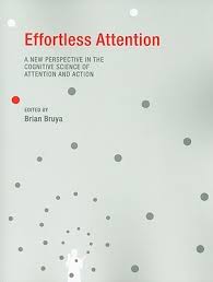 "Effortless Attention: A New Perspective in the Cognitive Science of ...